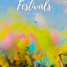Ultimate Guide To Festivals Around The World | We Are Travel Girls