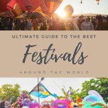 Ultimate Guide To Festivals Around The World | We Are Travel Girls